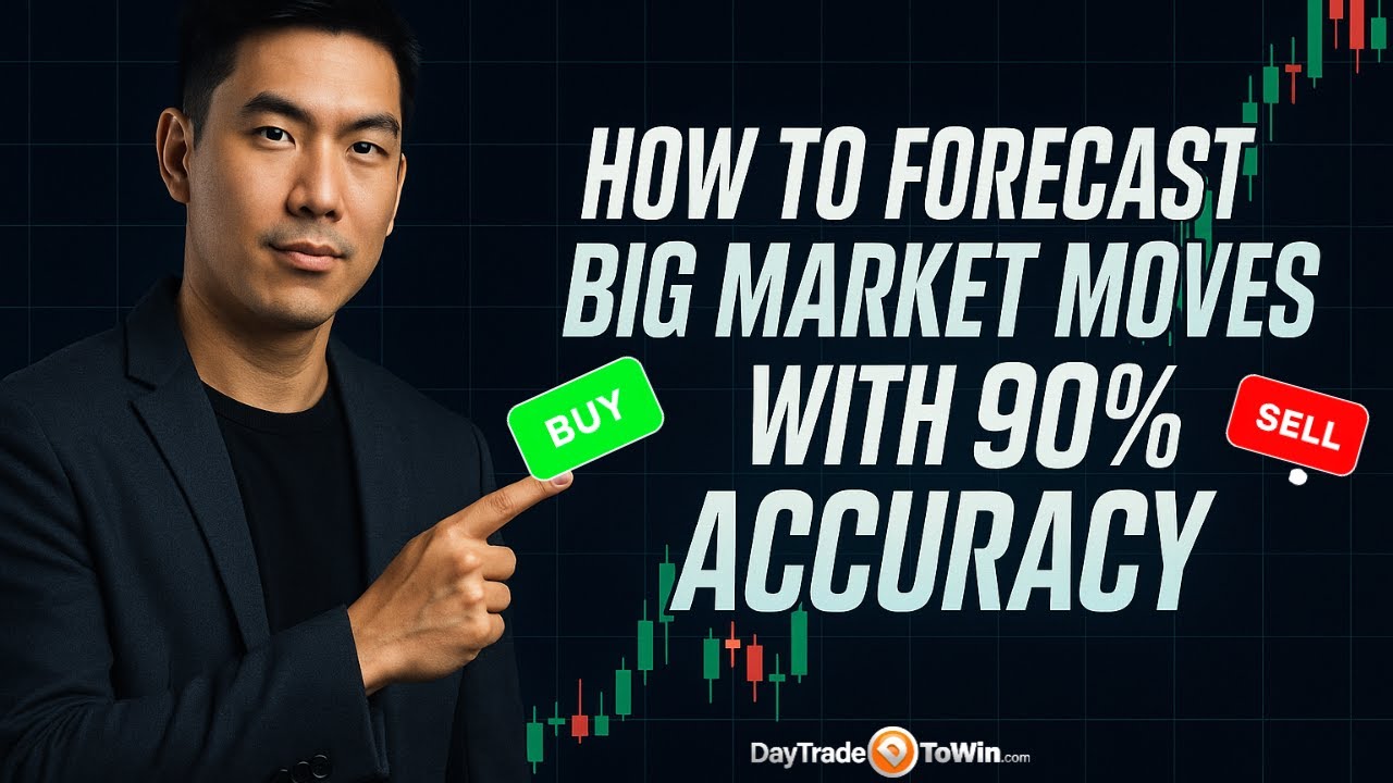 How to Forecast Big Market Moves With 90% Accuracy • Day Trade To Win ...